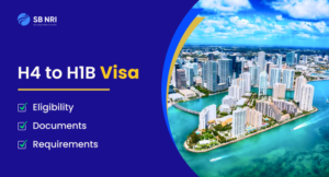 H4 to H1B Visa: Eligibility, Documents & Requirements - SBNRI