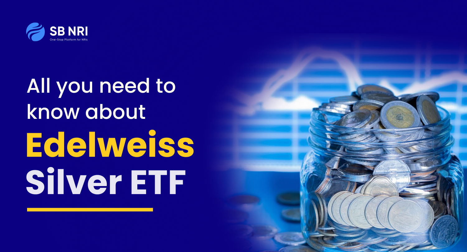 All you need to know about Edelweiss Silver ETF - SBNRI