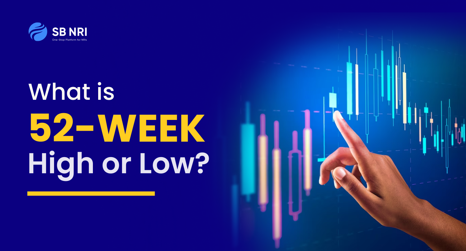 What Is a 52-Week High or Low: Meaning & Role in Mutual Funds - SBNRI