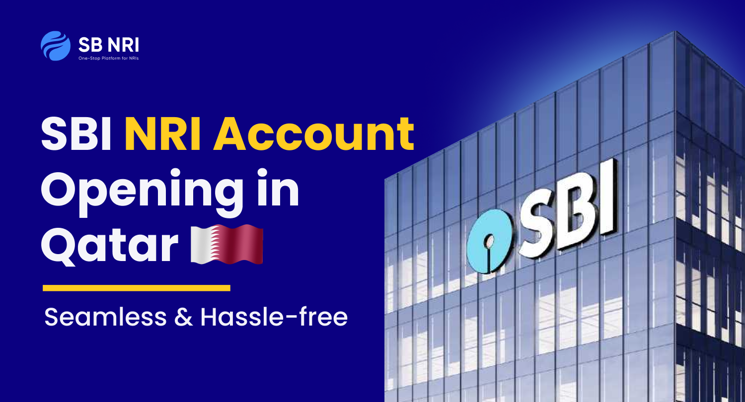 SBI NRI Account Opening in Qatar: Seamless and Hassle-free - SBNRI