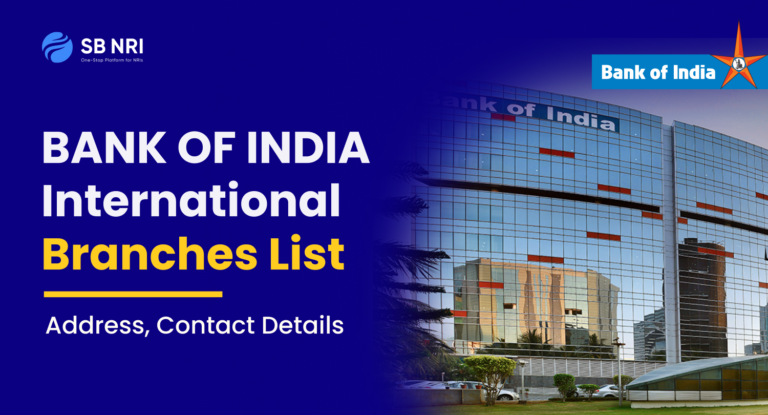 Bank of India International Branches List: Address, Contact Details - SBNRI