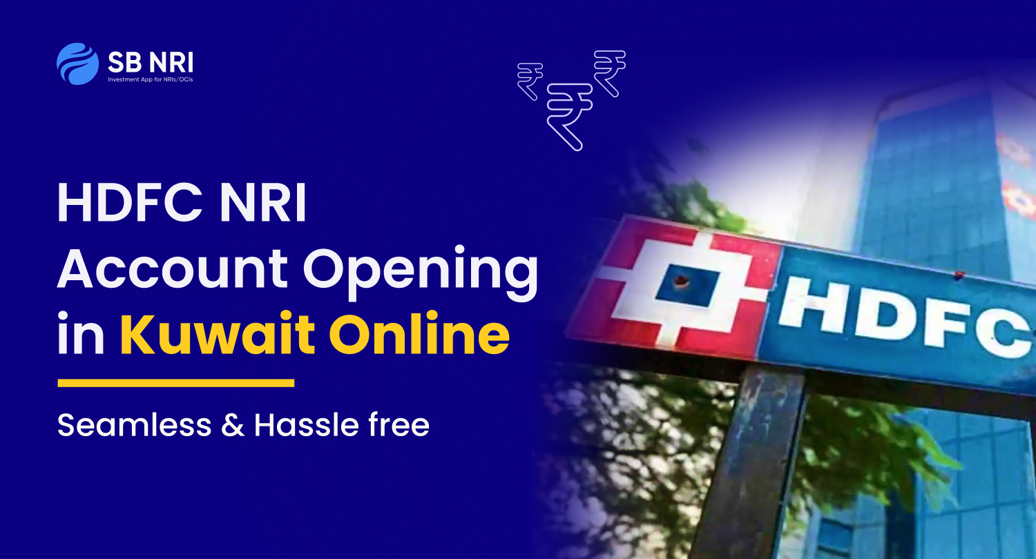 HDFC NRI Account Opening in Kuwait Online: Seamless and Hassle-free - SBNRI