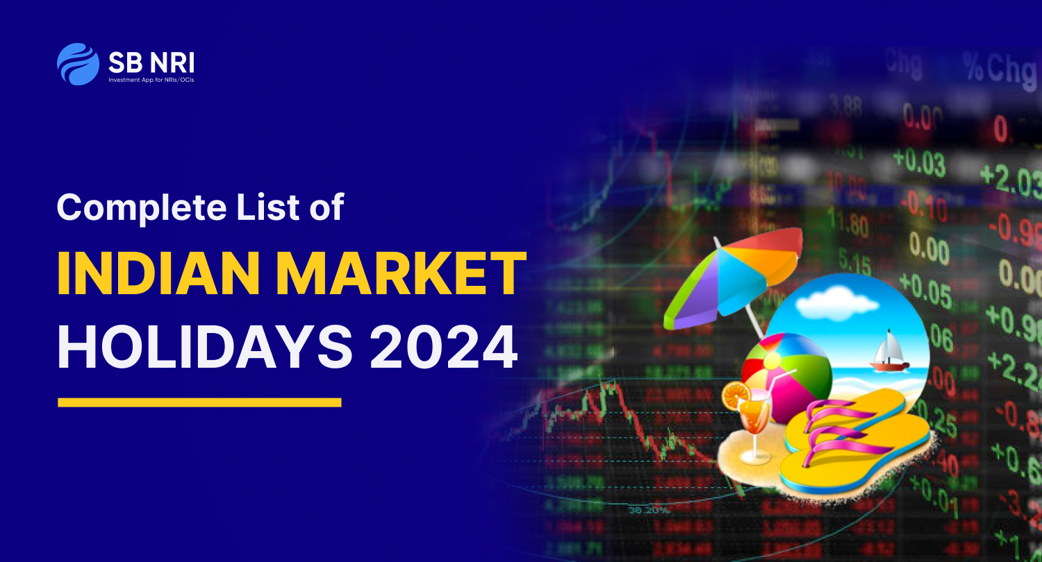 Complete List of Indian Market Holidays 2024 - SBNRI