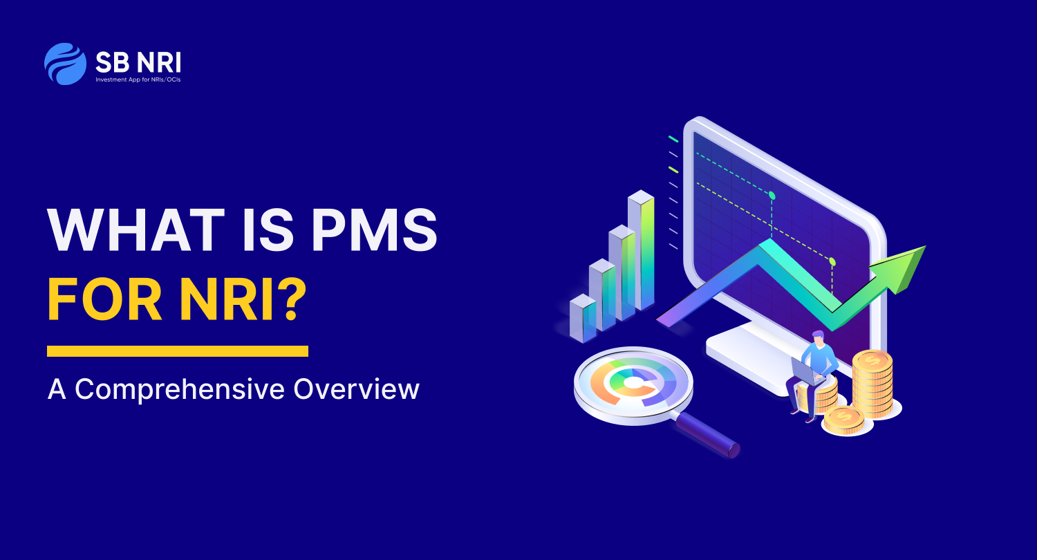 PMS for NRI: A Comprehensive Overview - SBNRI