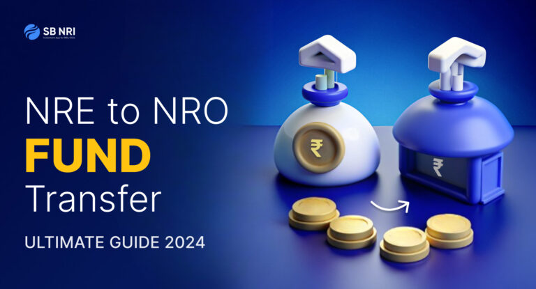NRE to NRO Fund Transfer: Ultimate Guide 2024 - SBNRI