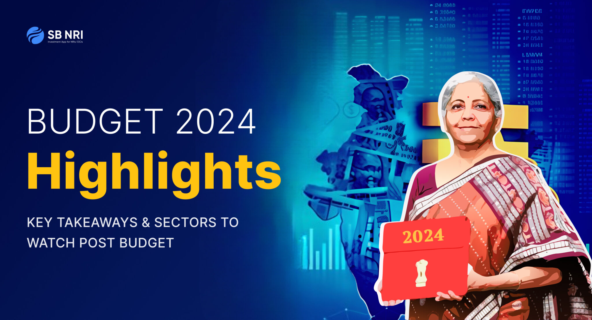 Budget 2024 Highlights: Key Takeaways & Sectors to Watch Post-Budget ...