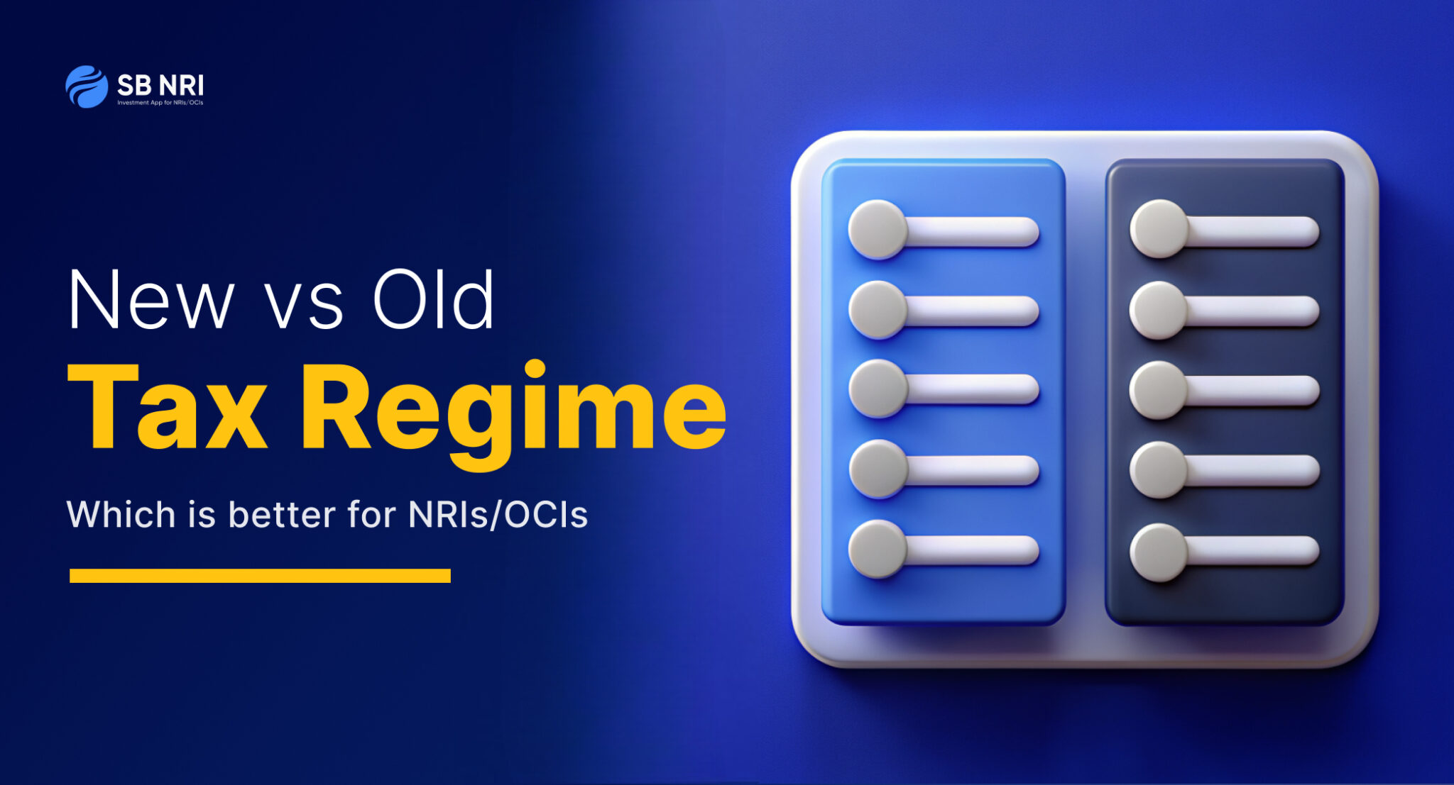 New vs Old Tax Regime: Which is better for NRIs/OCIs - SBNRI