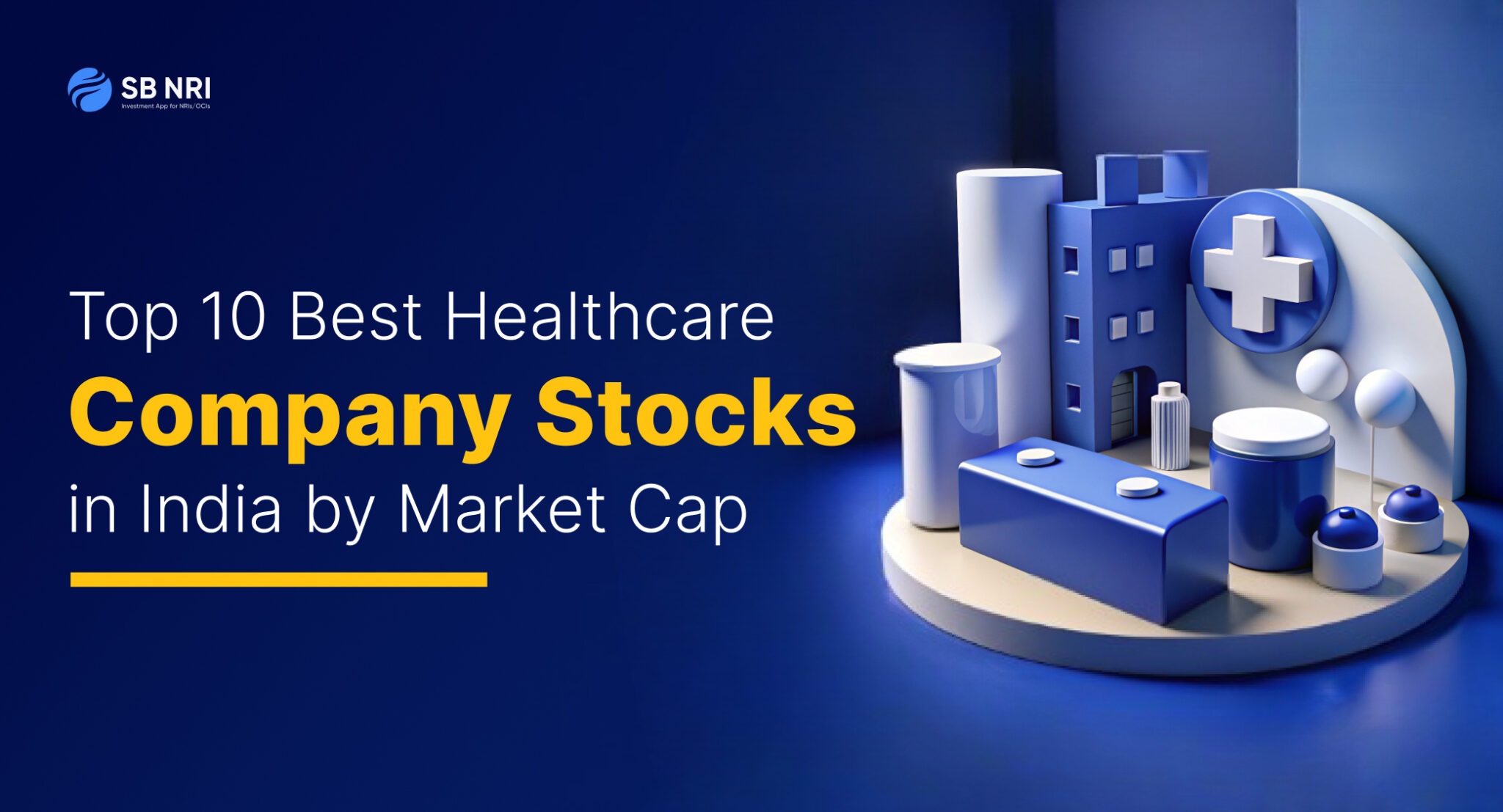 Top 10 Best Healthcare Company Stocks in India by Market Cap - SBNRI
