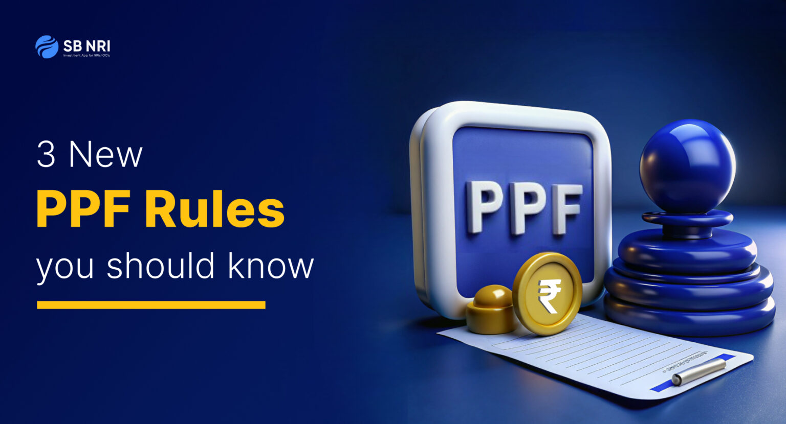 Updates You Need to Know as a PPF Holder! - SBNRI