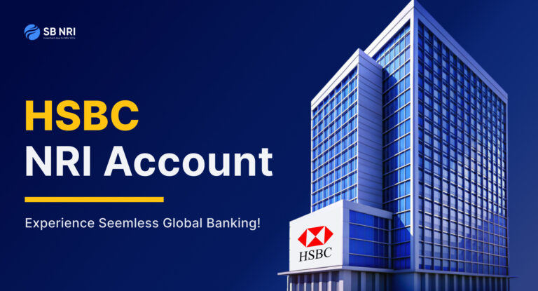 HSBC NRI Account: Your Gateway to Seamless Global Banking! - SBNRI