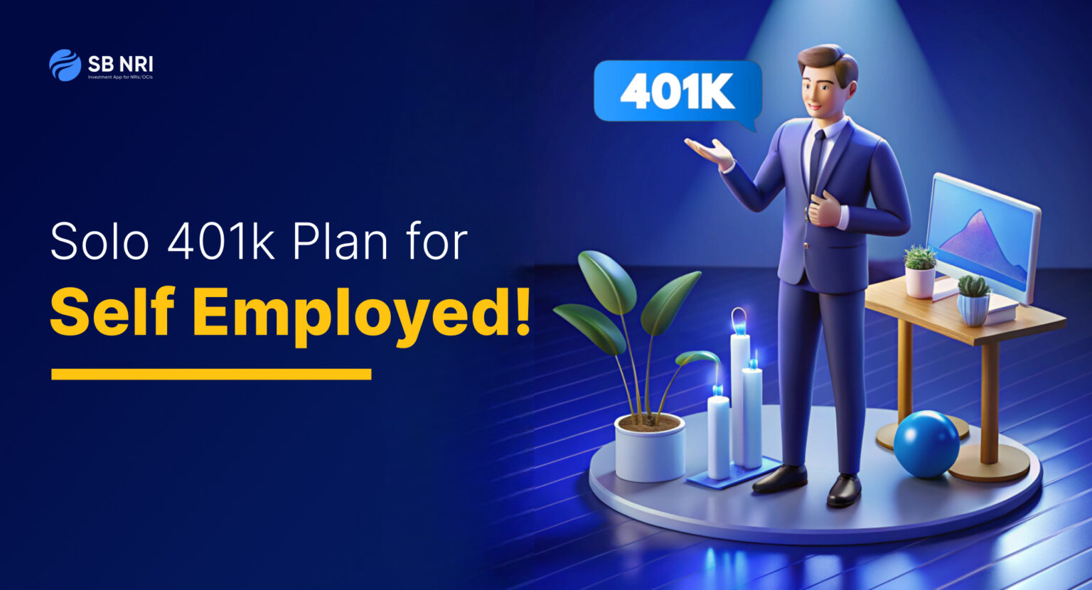 Is Solo 401k Plan Right For You? - SBNRI
