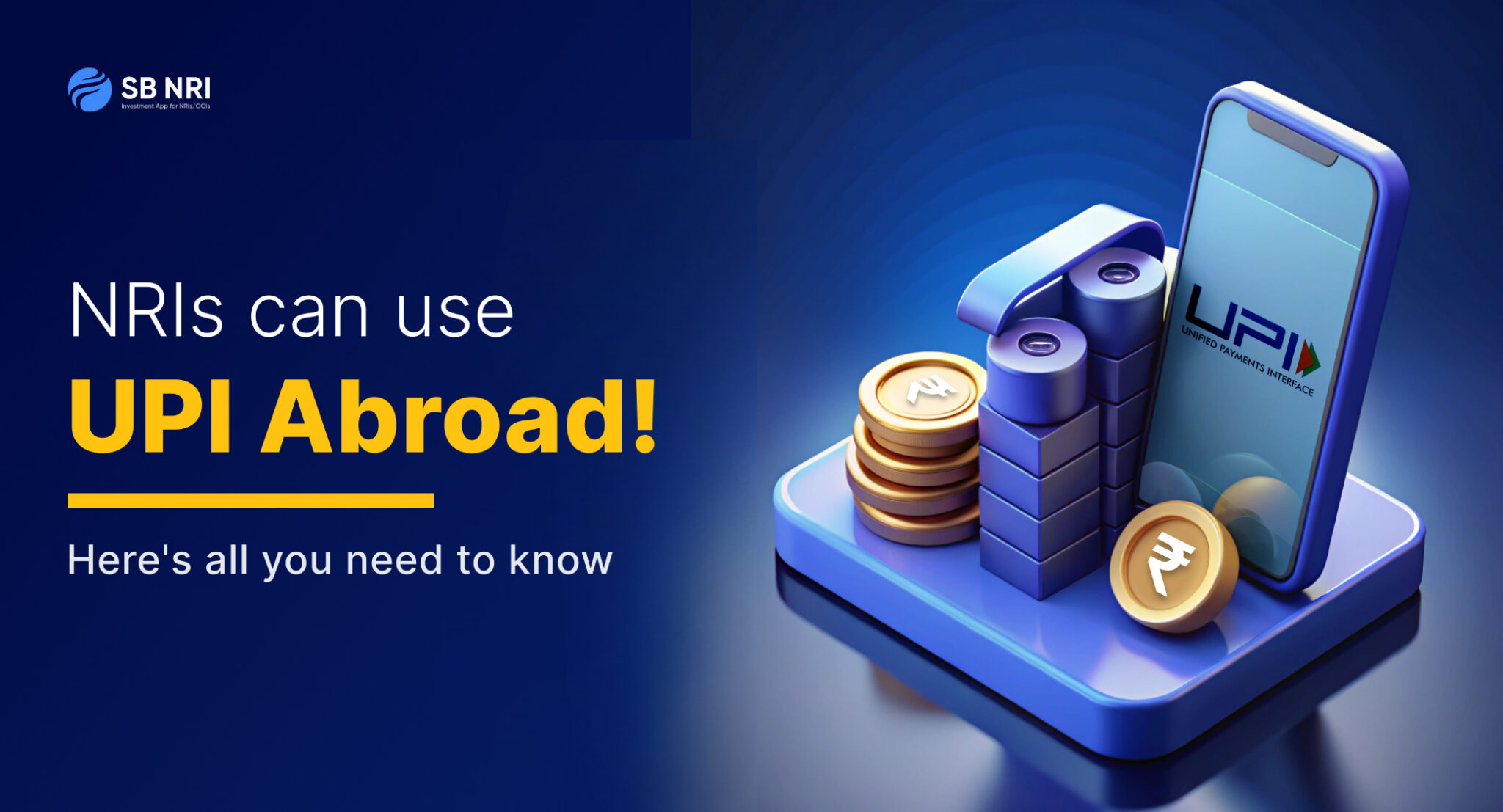 UPI for NRIs: How to Use UPI abroad with an International Number