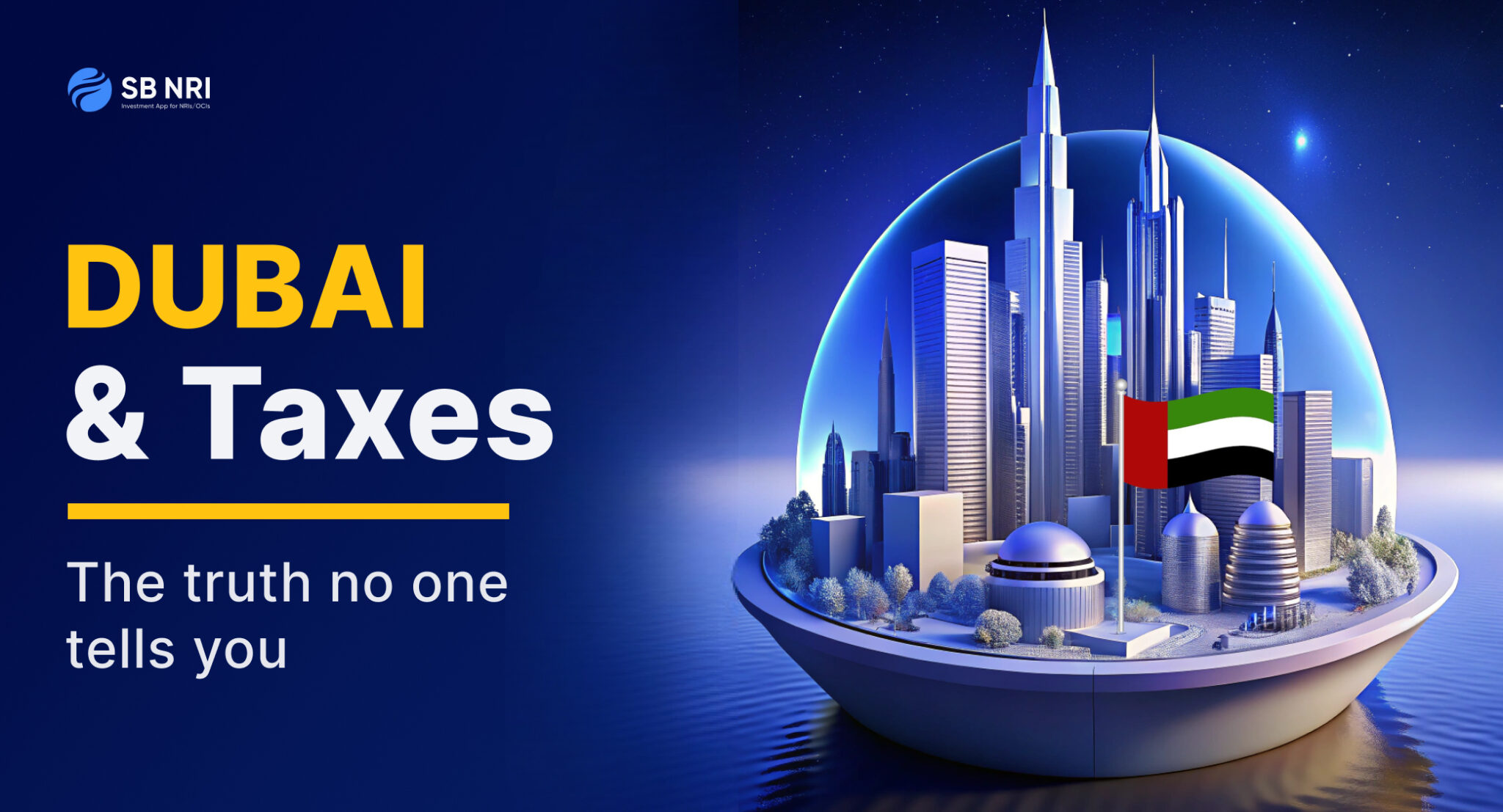 Is Dubai Really Tax-Free? Truth About Taxes in the UAE (2025)