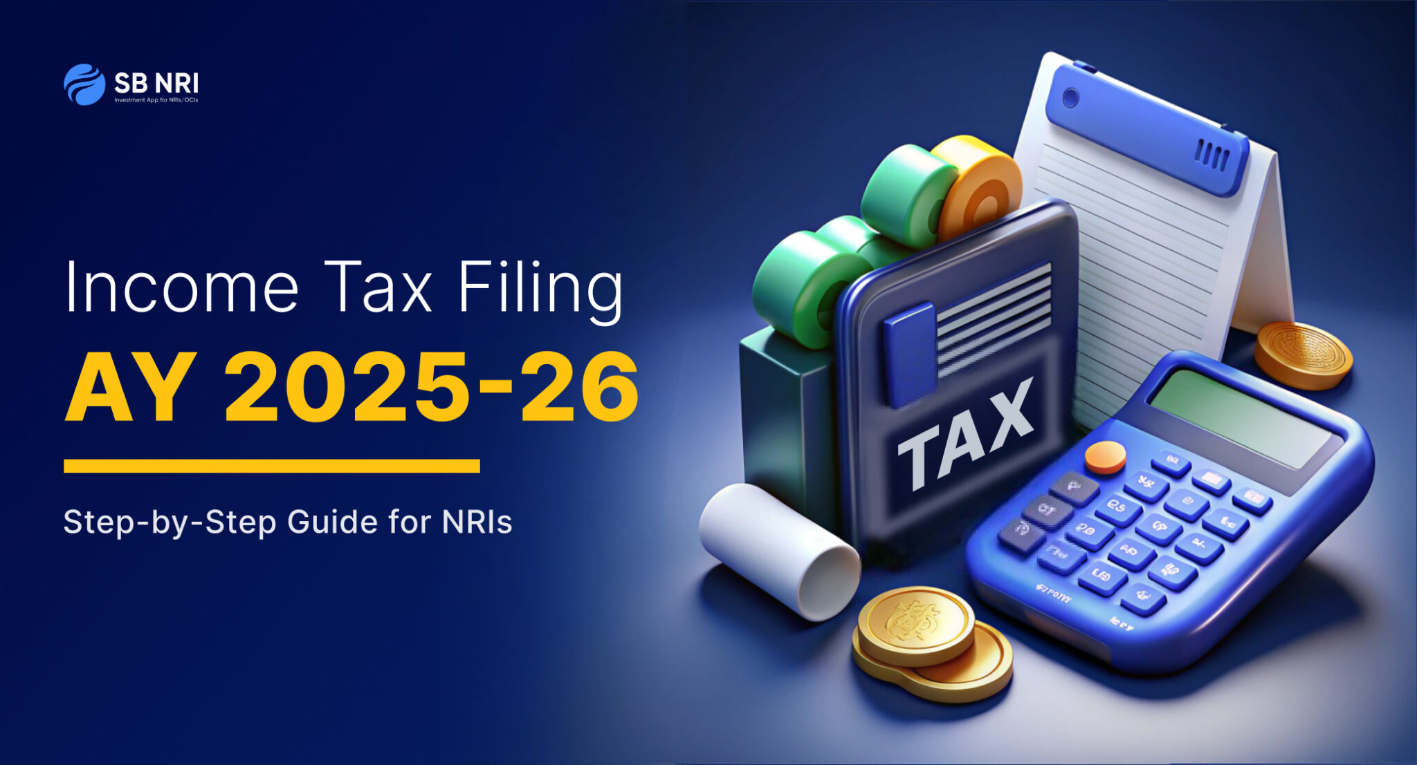 ITR for NRIs: Step-by-Step Filing Guide for AY 2025–26 | Save More