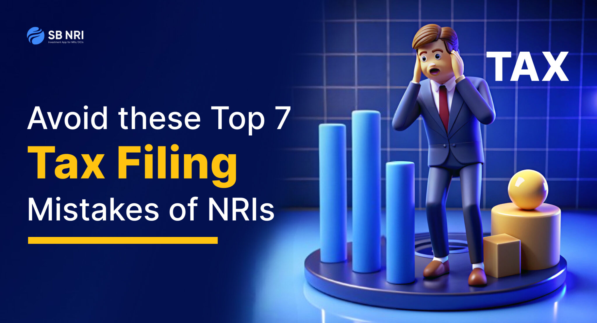 Top Tax Filing Mistakes to Avoid as an NRI in 2025 | Complete Guide