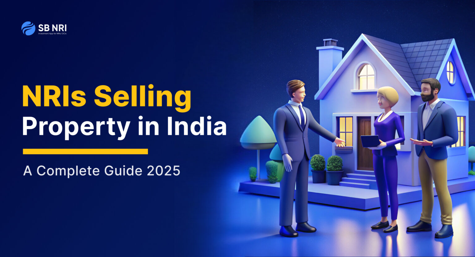 NRI's Guide to Selling Property in India