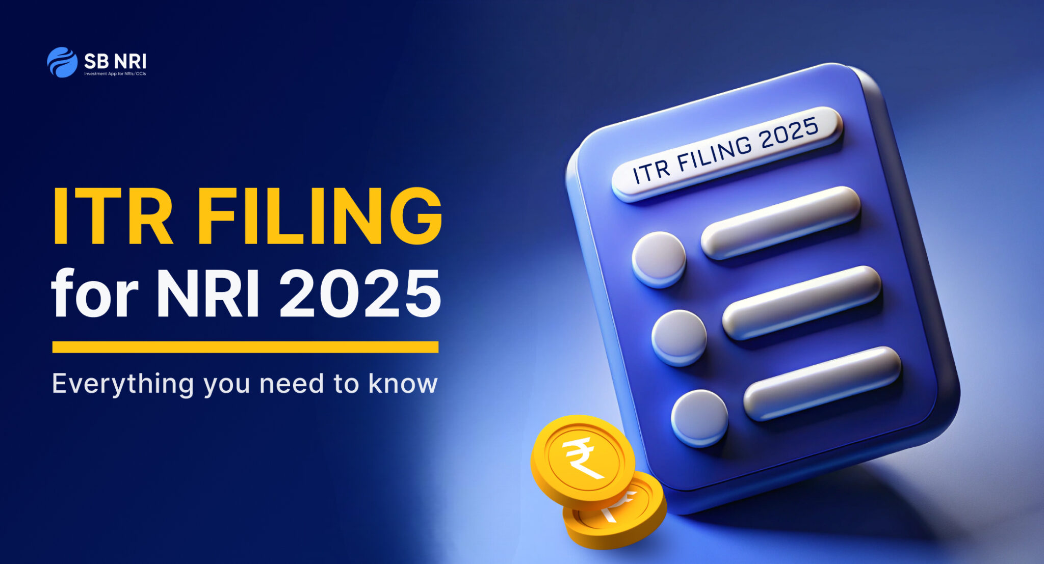 ITR Filing for NRI 2025 Everything You Need to Know - SBNRI