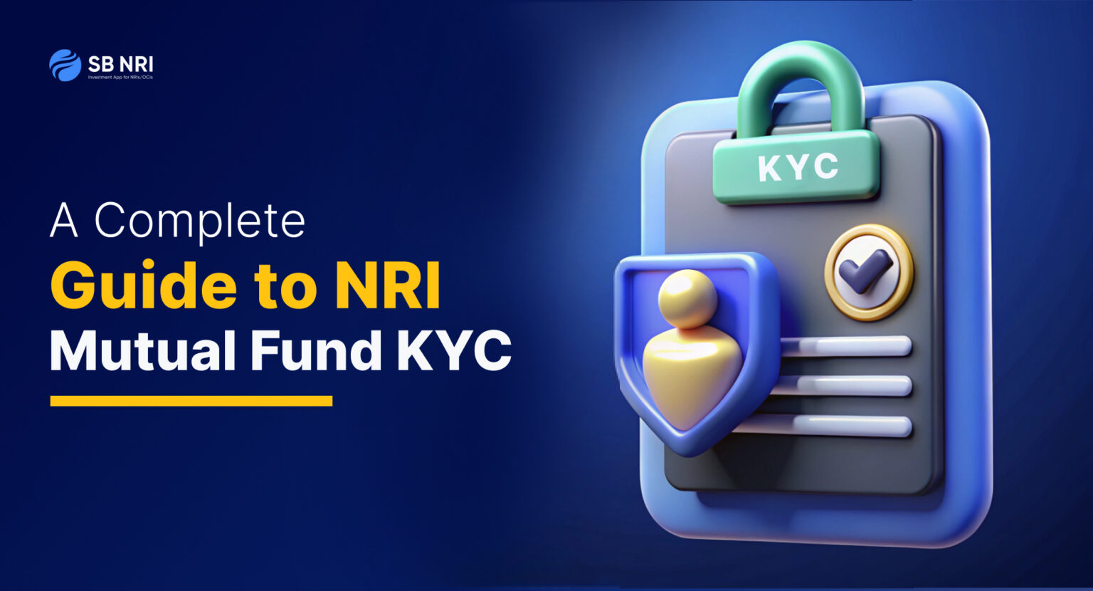 KYC for NRIs in 2025: Complete Guide with Aadhaar & Non-Aadhaar Ways